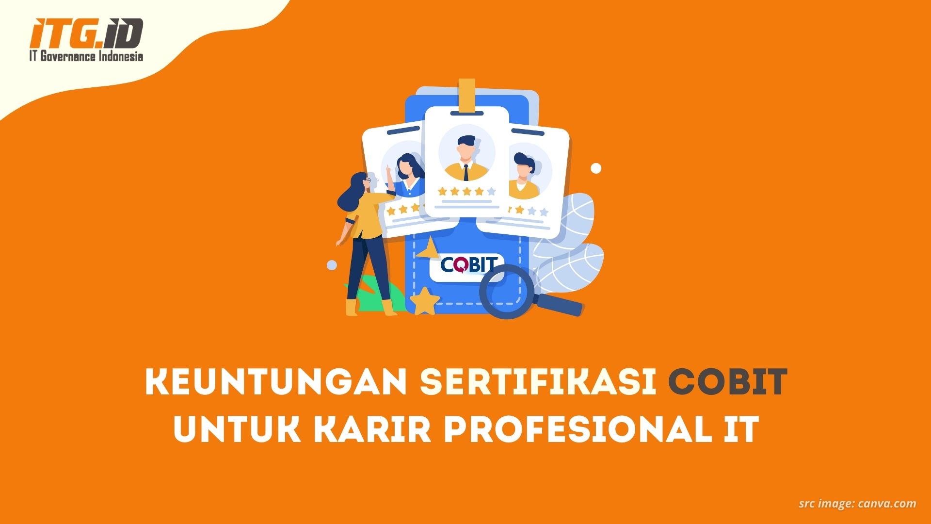 Meningkatkan Karir Profesional IT Anda dengan Sertifikasi COBIT - ITGID ...