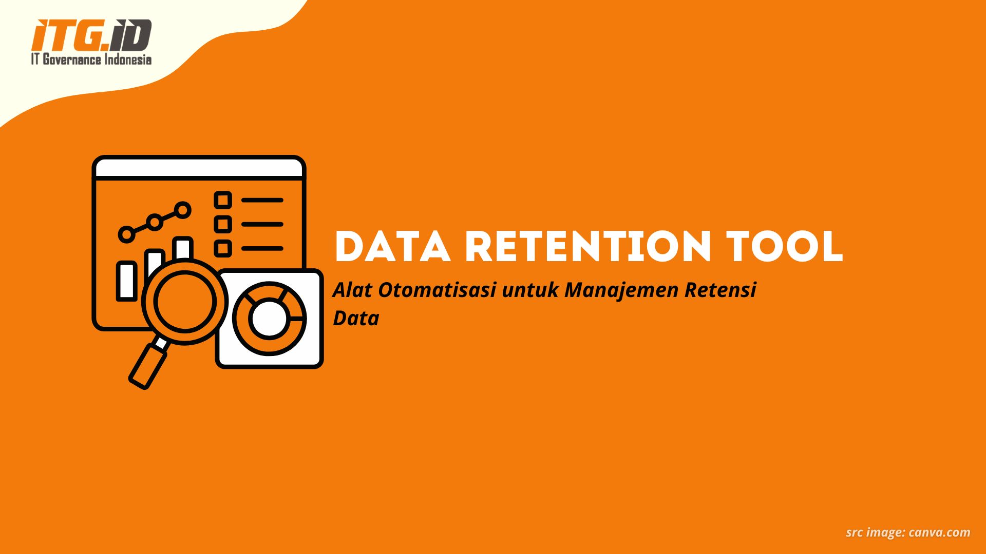 Data Retention Tool: Alat Otomatisasi untuk Manajemen Retensi Data ...